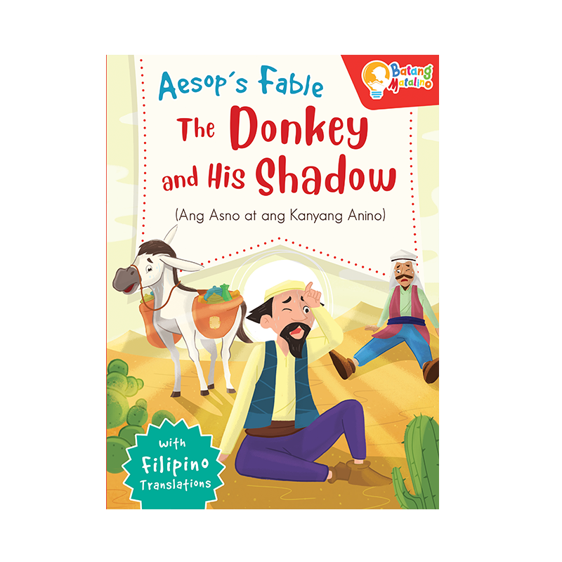 Learning is Fun. BATANG MATALINO AESOP'S FABLE-THE DONKEY AND HIS SHADOW