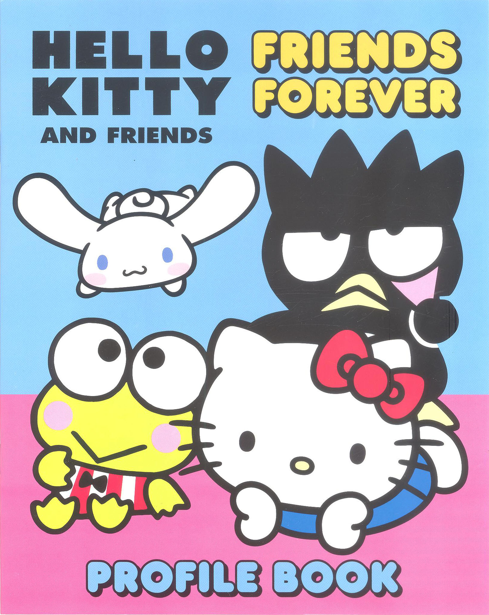Learning is Fun. HELLO KITTY AND FRIENDS 16PP PROFILE BOOK-FRIENDS FOREVER